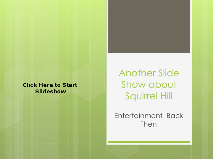 Entertainment Back Then – Squirrel Hill Historical Society